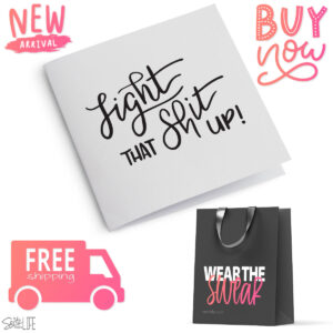 “Light That Shit Up” Card